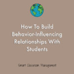 How To Build Behavior-Influencing Relationships With Students Smart ...