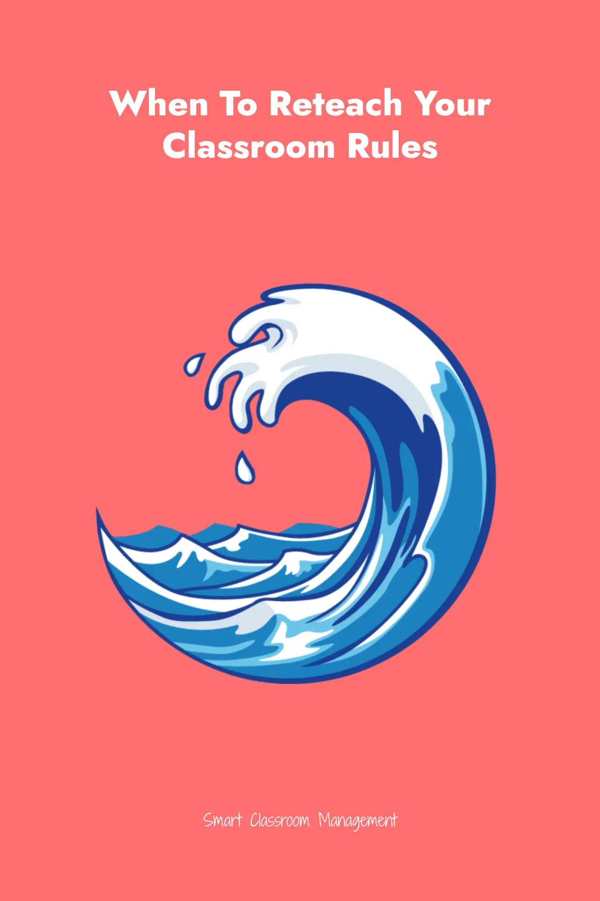 When To Reteach Your Classroom Rules Smart Classroom Management ...