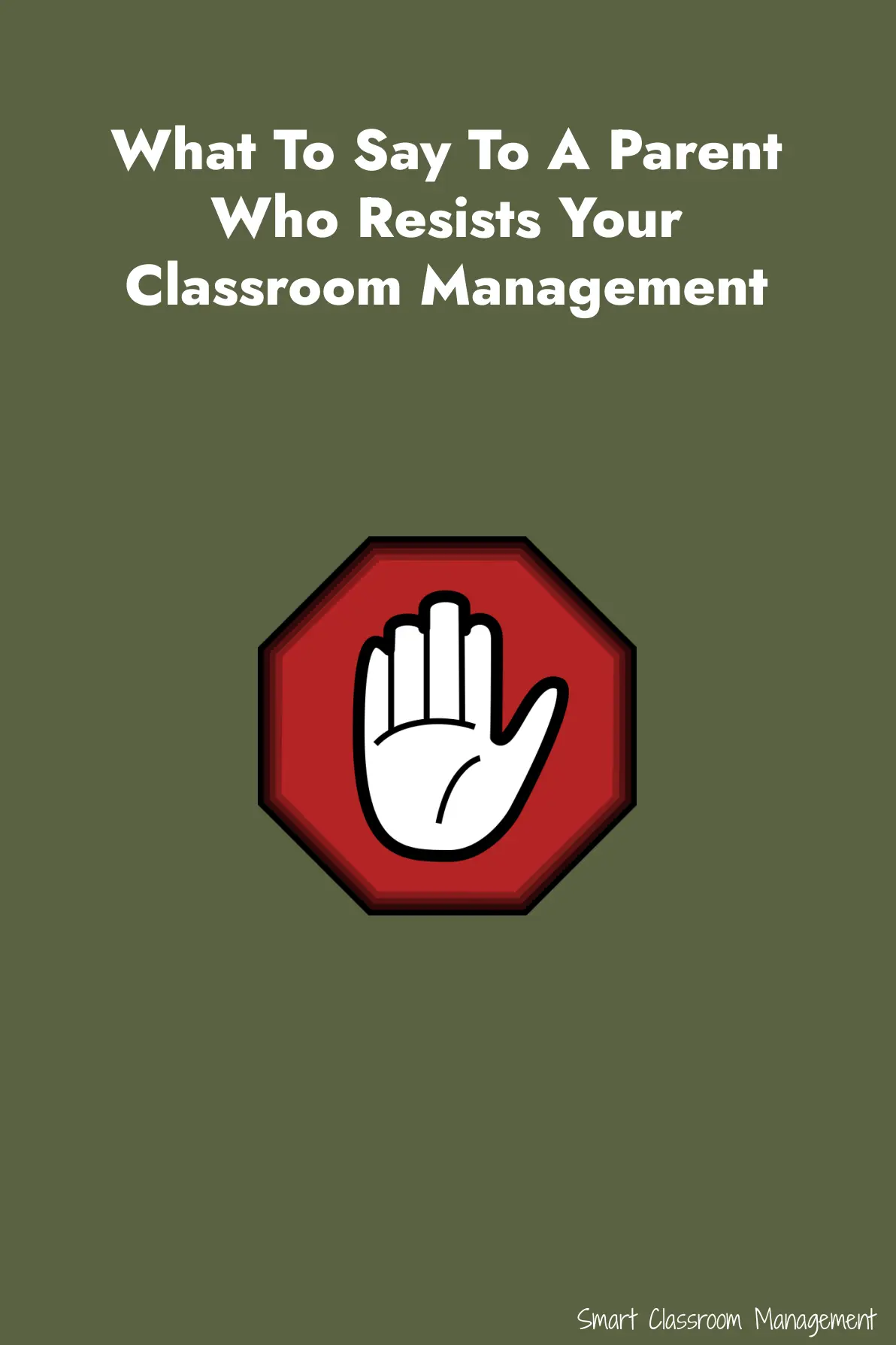 What To Say To A Parent Who Resists Your Classroom Management Smart ...